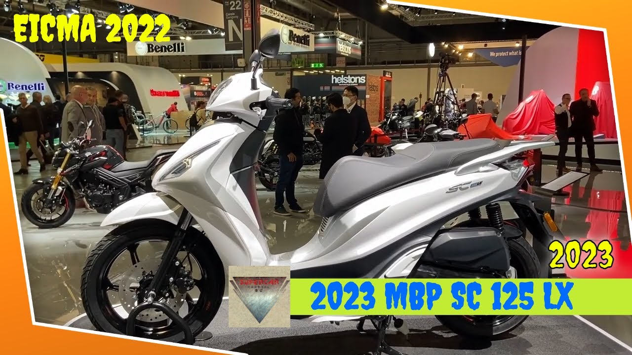2023 MBP SC 125 LX WALKAROUND EICMA 2022 FIERA MILANO RHO - YouTube