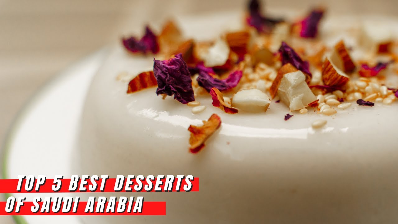 MUST TRY! | Top 5 Saudi Arabian Desserts - YouTube