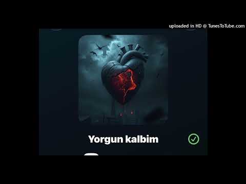 Hakan-Yorgun kalbim