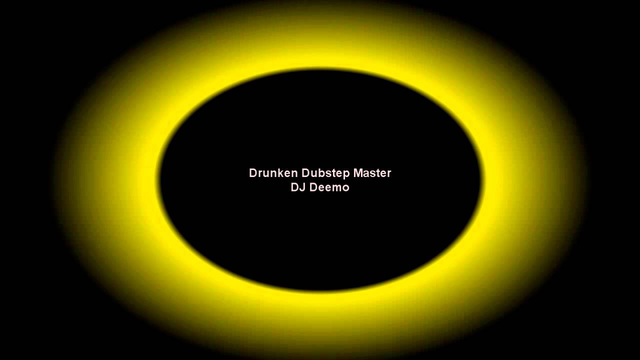 DJ Deemo - Drunken Dubstep Master (Only 80mb but 720p O.o) - YouTube