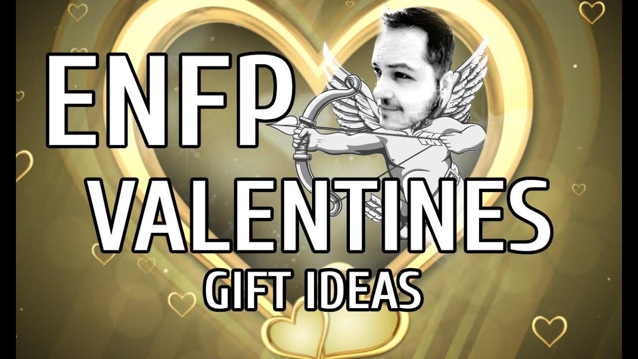 What to get an ENFP for Valentine's Day? - YouTube