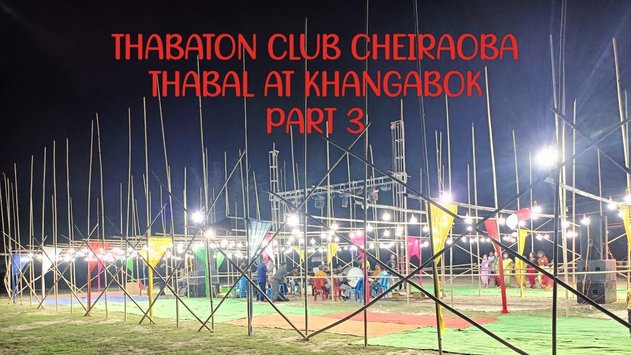 Cheiraoba Thabal At Khangabok Part3 Thabaton Club With 🎶🎼20-20🔊🎵 Band ...