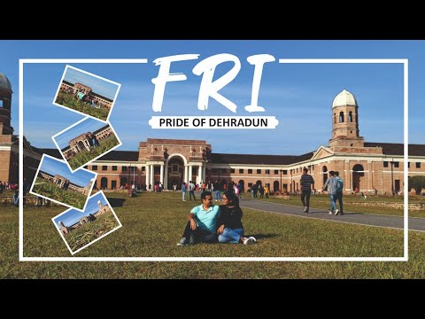 FRI Dehradun| Dehradun Tourist Places|Dehradun Fri|Dehradun City ...