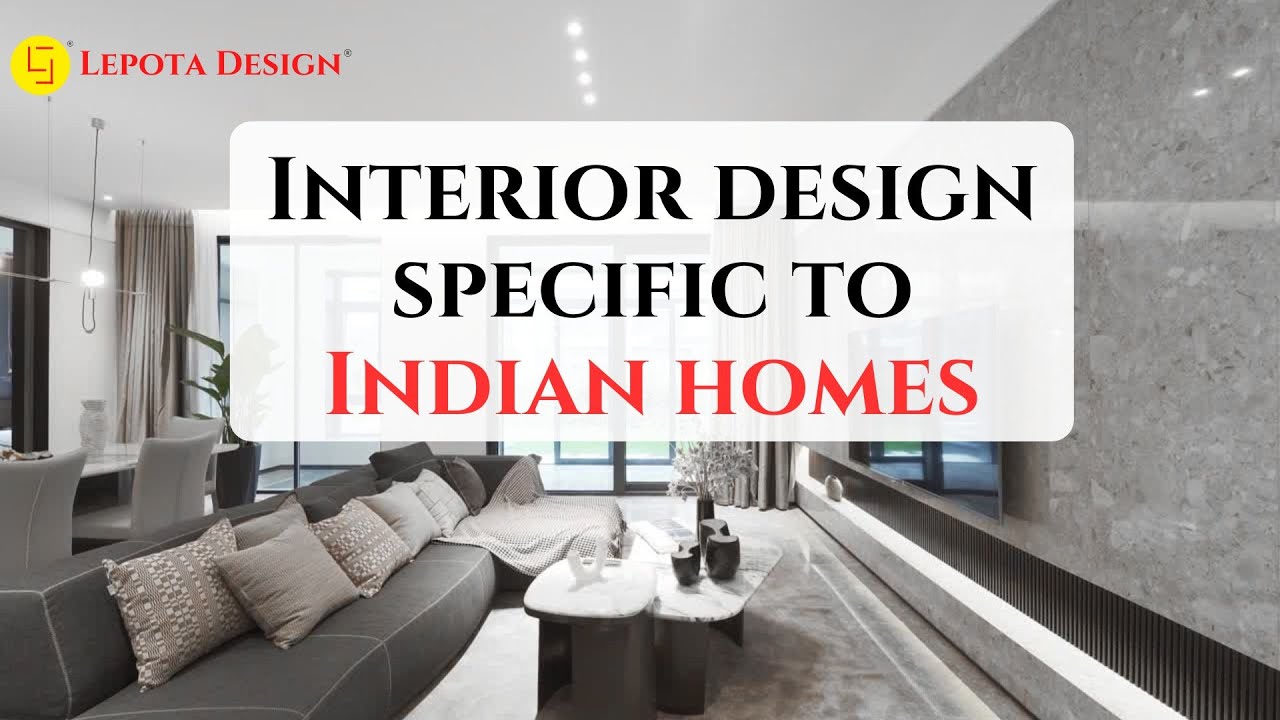 Interior Design Specific To Indian Homes - YouTube