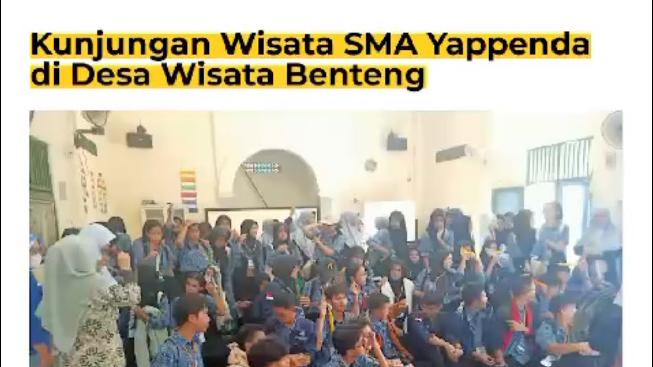 Kunjungan Wisata SMA YAPPENDA di Desa Wisata Benteng - YouTube