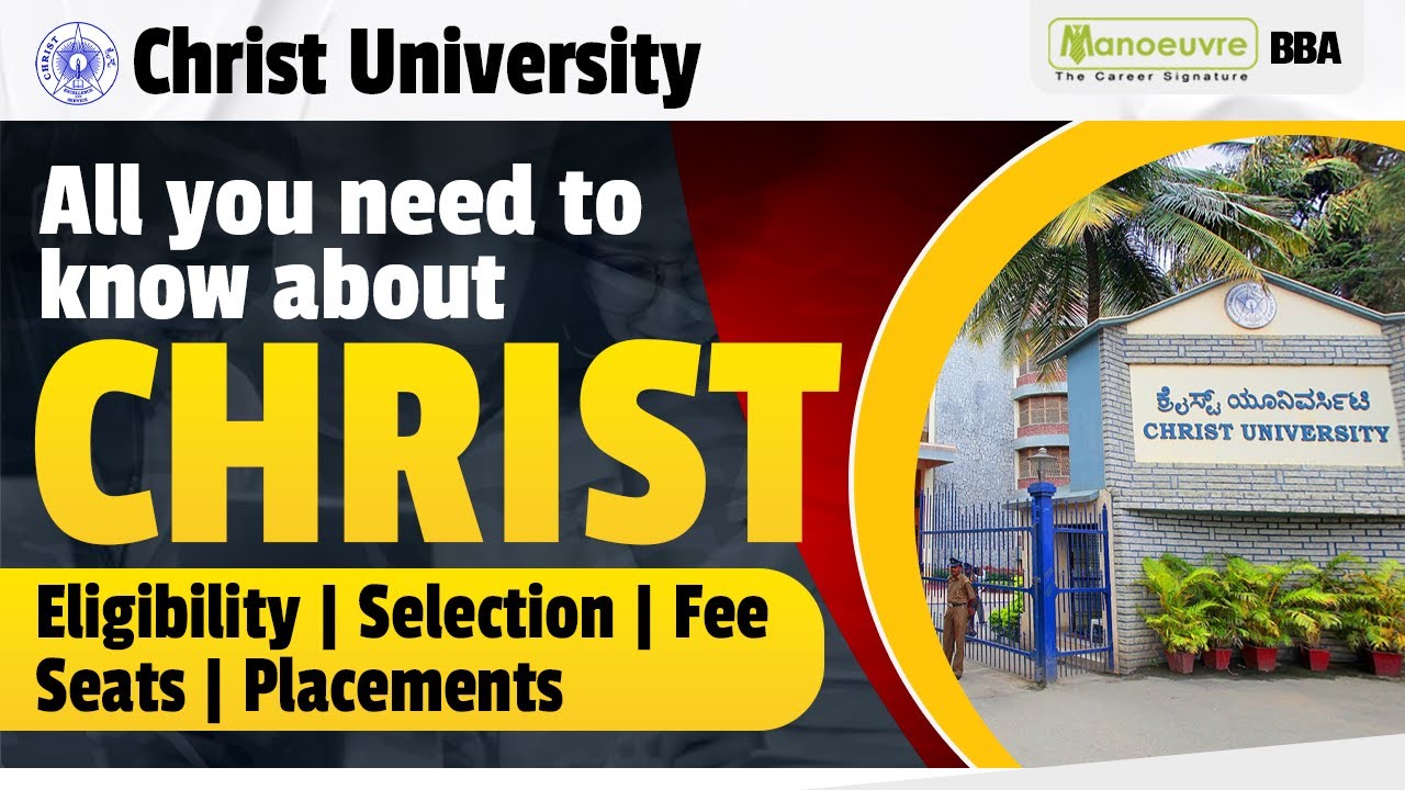Christ University (CUET) -All About | Eligibility | Selection | Fees ...