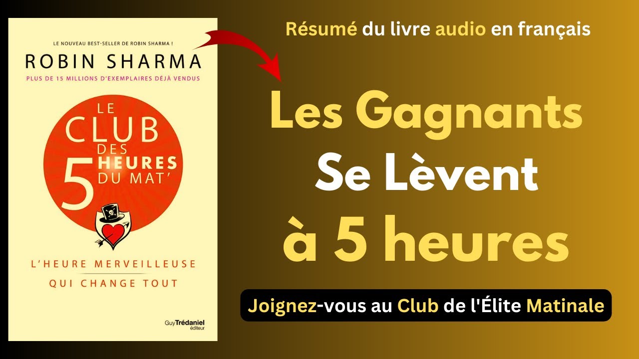 Les club du 5 heures des matin par Robin Sharma | Livres Audio Complet ...
