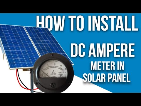 how to use dc analog ampere meter in solar ! dc ammeter install ...