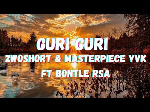 2woshort & Masterpiece YVK ft Bontle RSA -Guri Guri - YouTube