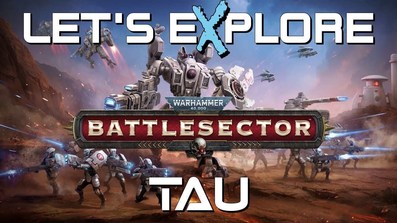 Let's eXplore Warhammer 40K: Battlesector's Tau DLC, Presented by ...