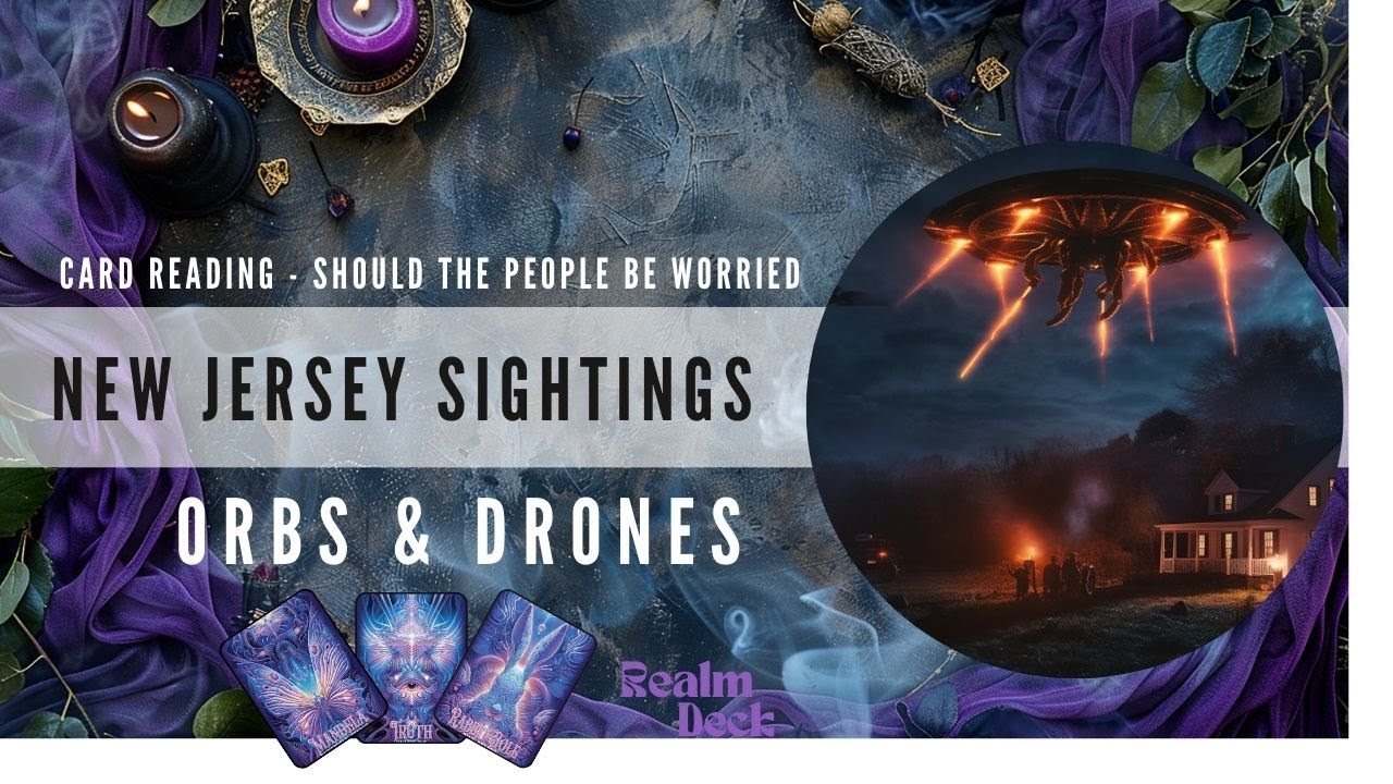 🔮🛸 Orbs & Drones in New Jersey? 🚨 Card Reading Reveals the Truth ...