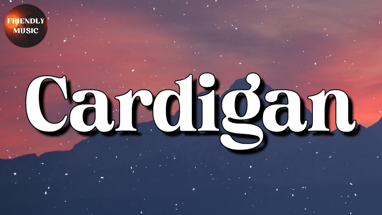 🎵 Taylor Swift - cardigan (Lyrics) - YouTube