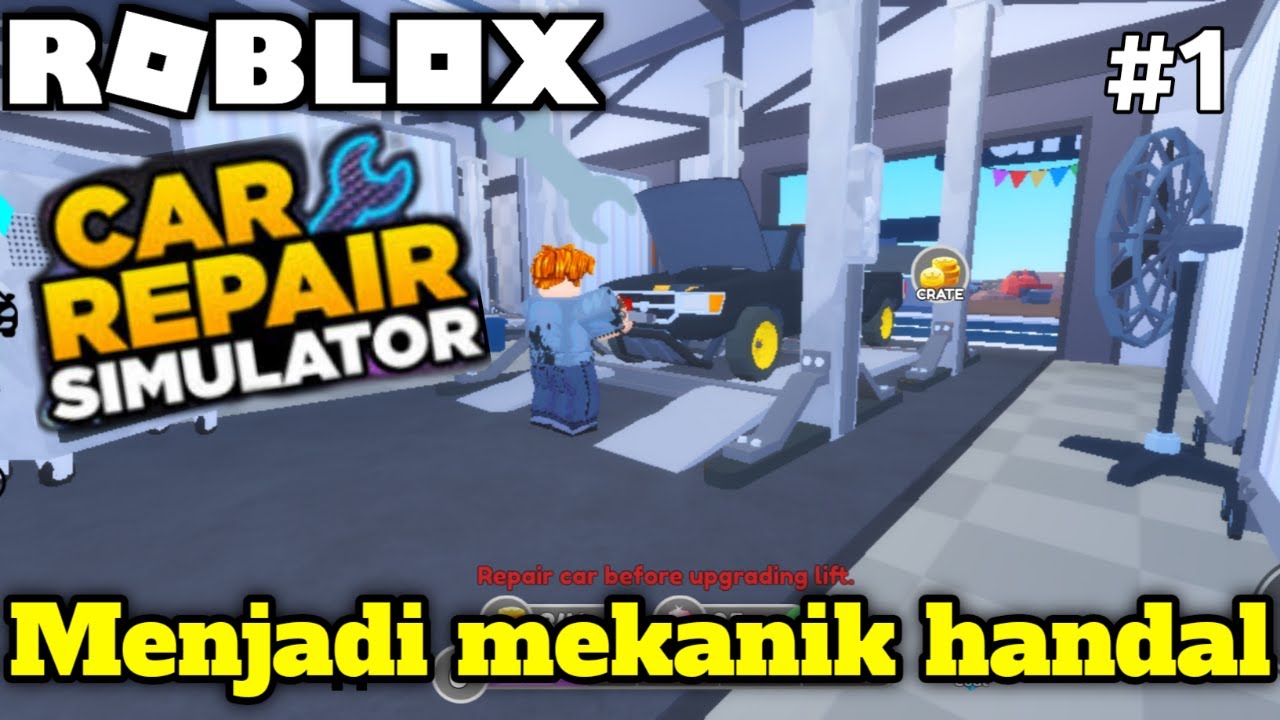 Menjadi seorang mekanik mobil - Roblox Car Repair Simulator - Part 1 ...