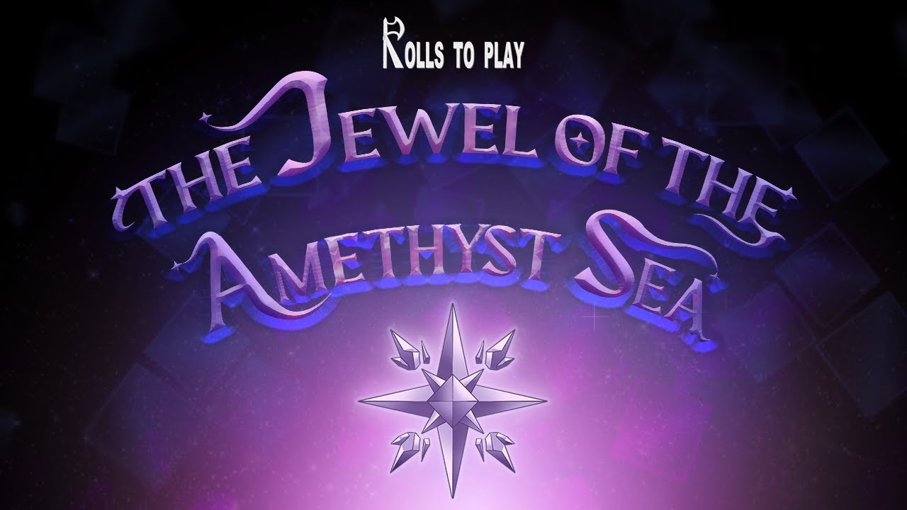 Rolls to Play: The Jewel of the Amethyst Sea (Teaser) - YouTube