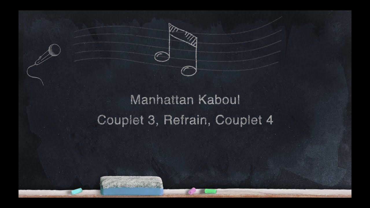 Manhattan Kaboul, Couplet 3, Refrain et Couplet 4 - YouTube