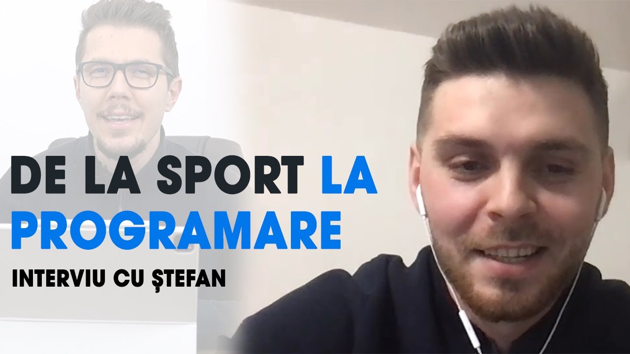De la sportiv de performanță a trecut la programare - interviu cu Ștefan - YouTube