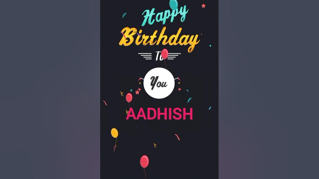 Aadhish Name Happy Birthday Video Song Happy Birthday Song with names ...