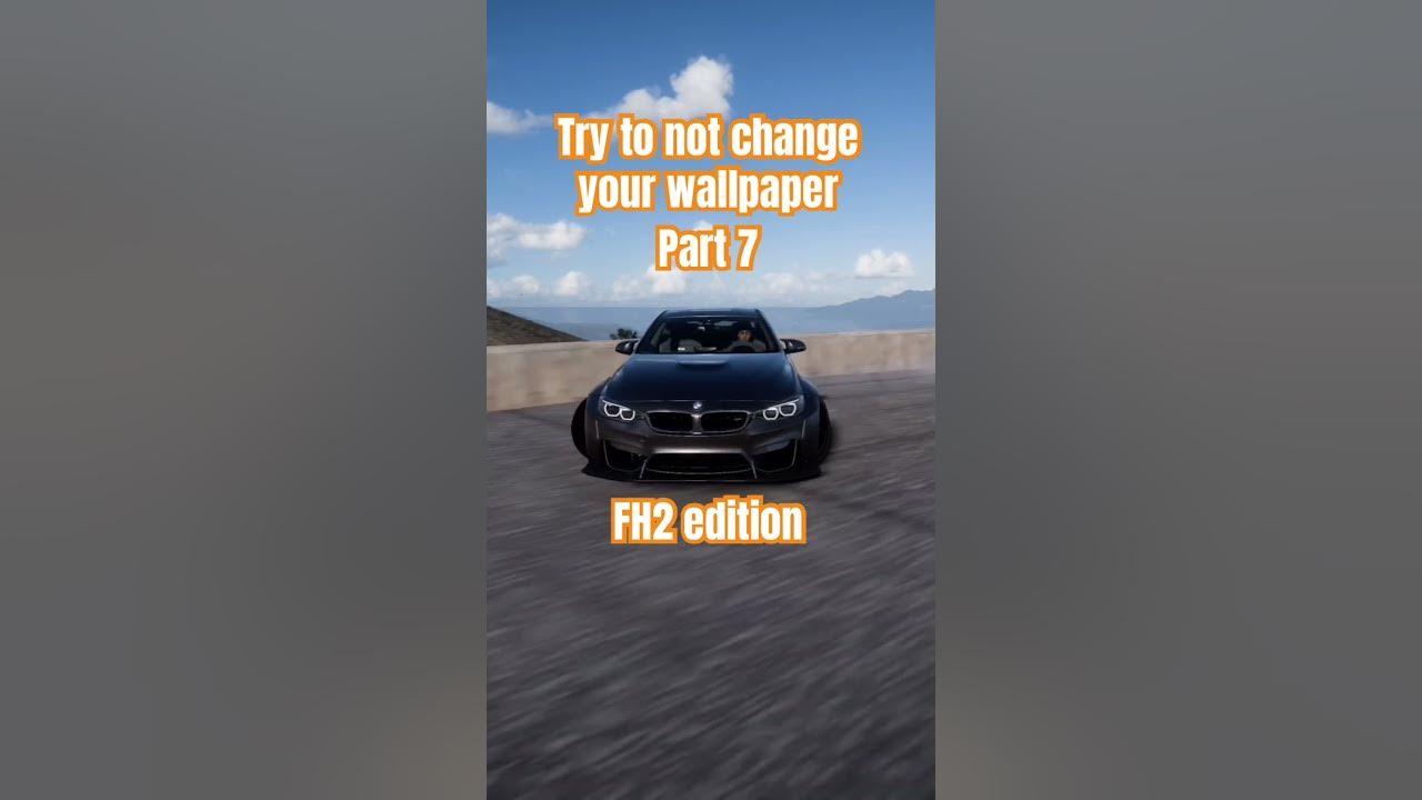 Try not to change your wallpaper - part 7 - FH2 edition #fh5 #fh2 #photography #edit - YouTube