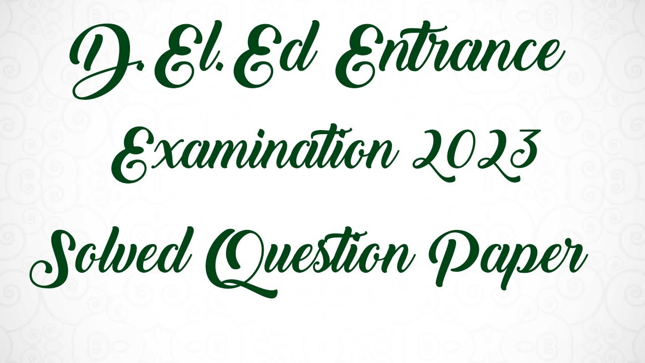 D.El.Ed Meghalaya||Entrance Test 2023|| Solved Question Paper - YouTube