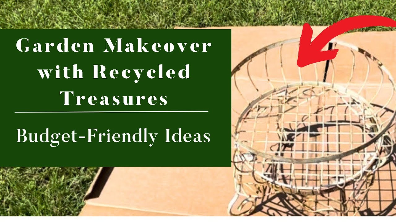 Garden Makeover with Recycled Treasures| Budget-Friendly Ideas # ...