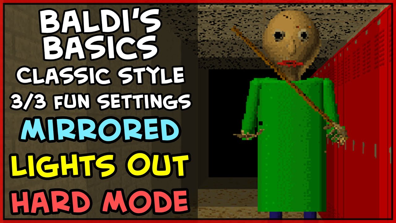 Classic Style, 3/3 Fun Settings - Baldi's Basics Classic Remastered ...