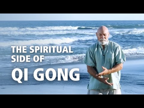 The Spiritual Side of Qi Gong - YouTube