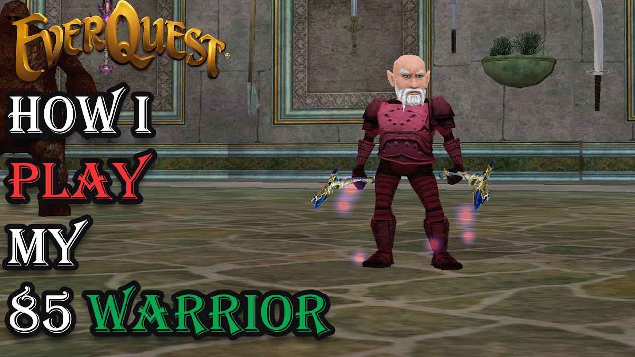 How I Play My Level 85 Warrior - Everquest Guide - YouTube