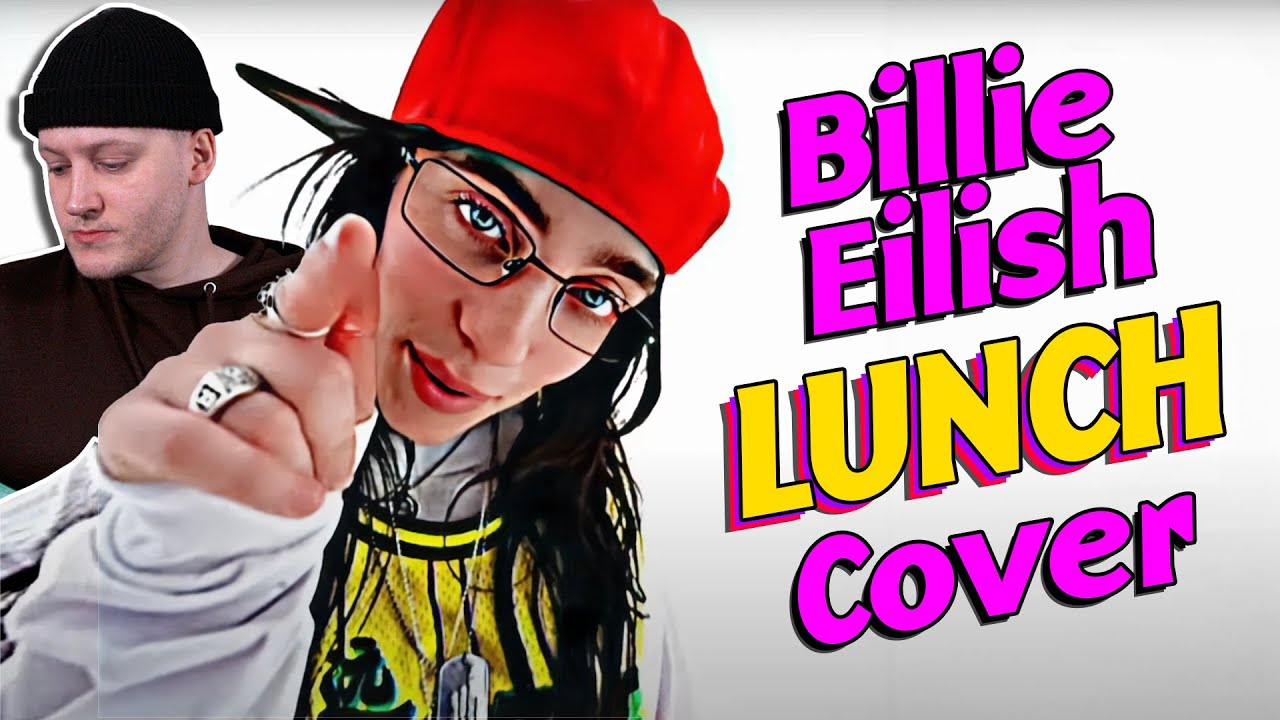 Lunch - Billie Eilish Cover - YouTube