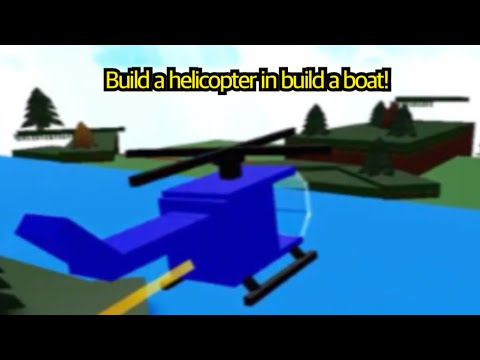 How to build a helicopter in build a boat (easy) - YouTube