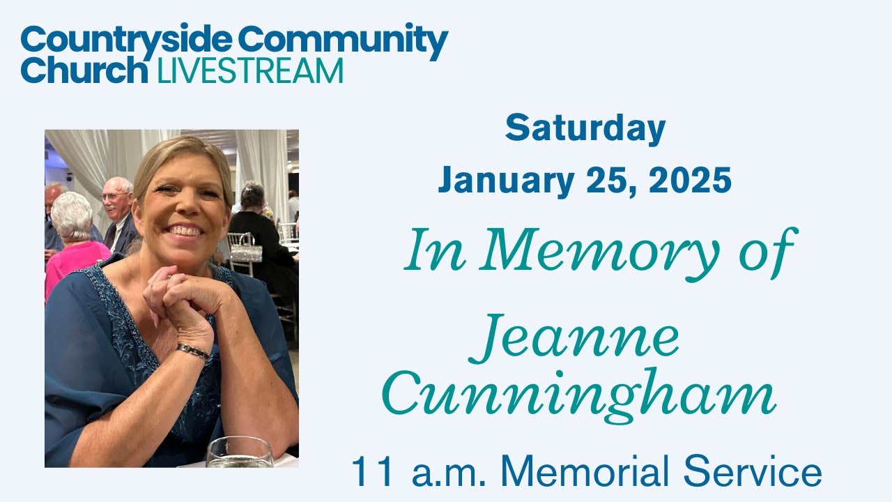 Saturday, January 25, 2025, 11 AM Jeanne Cunningham Memorial Service ...