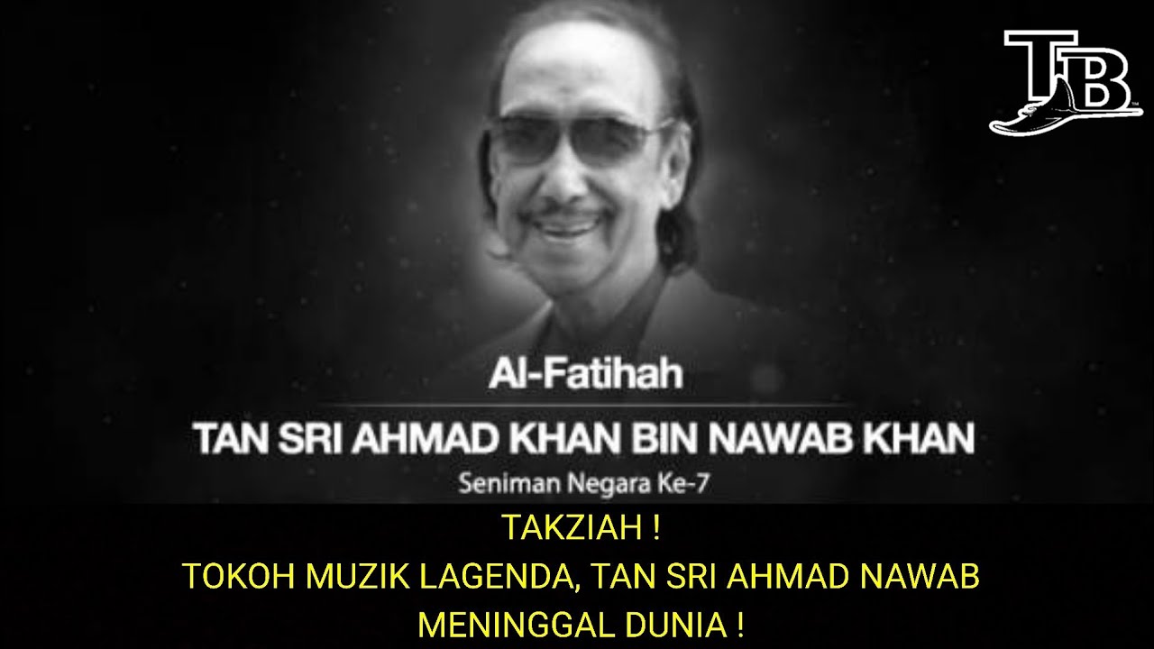TAKZIAH ! TOKOH MUZIK LAGENDA, TAN SRI AHMAD NAWAB MENINGGAL DUNIA ...