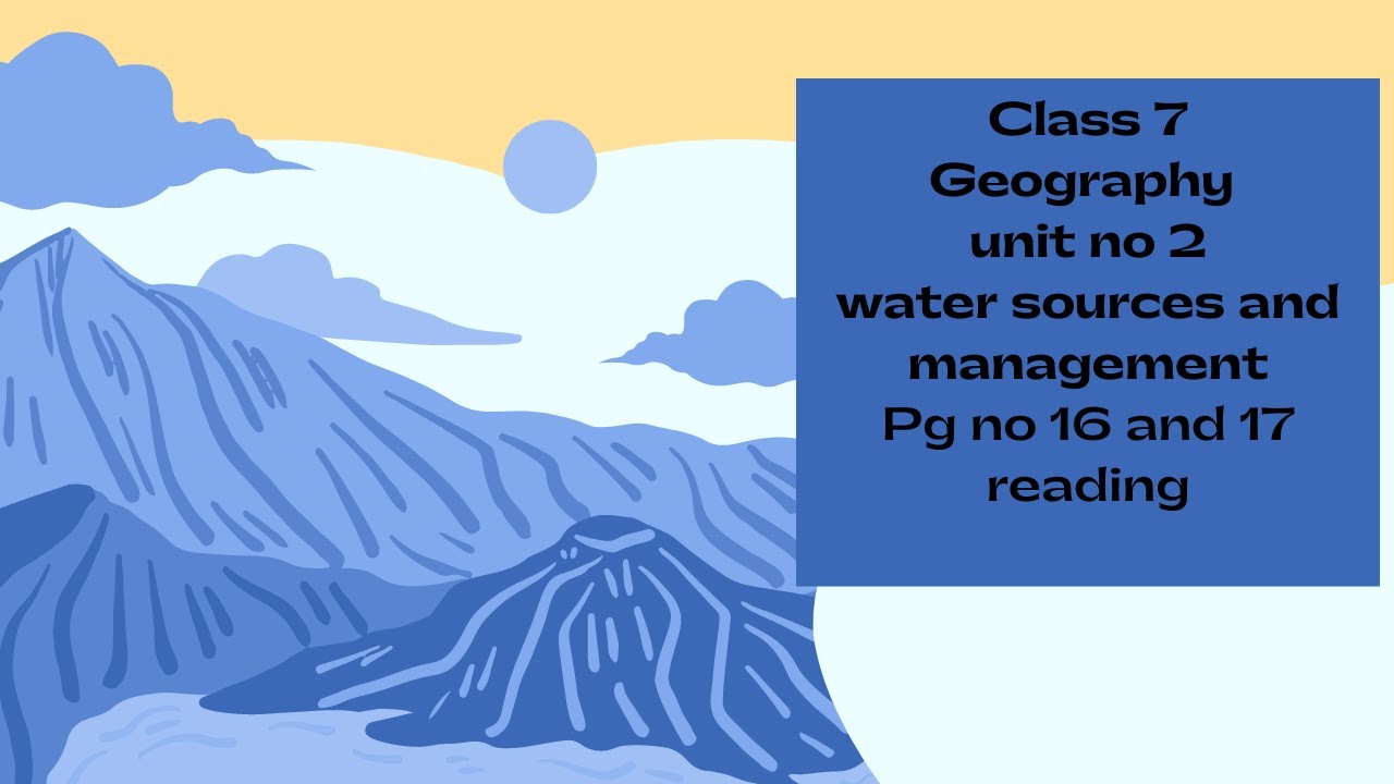 Class 7th Geography unit 2 water sources and management new syllabus ...