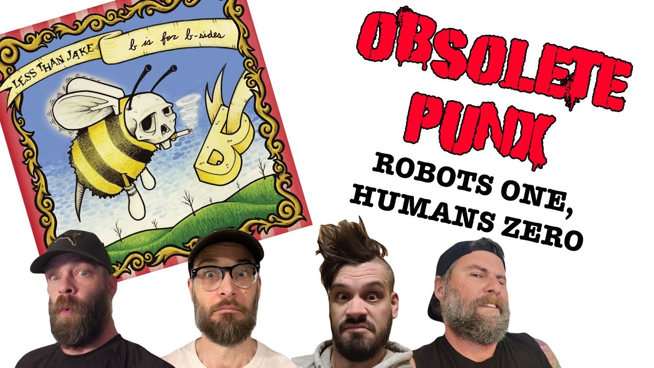 Less Than Jake - Robots One, Humans Zero - An Obsolete Punx Reaction ...