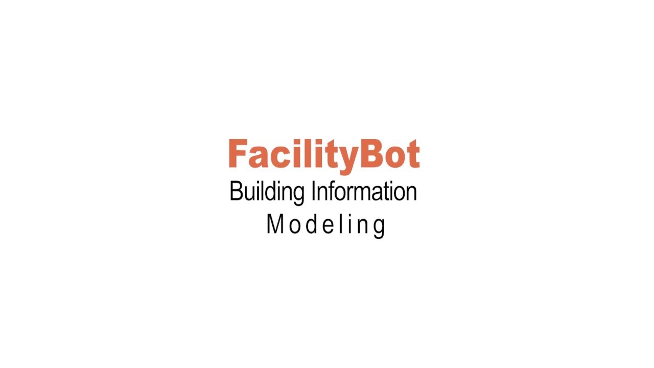 FacilityBot | Building Information Modeling - YouTube