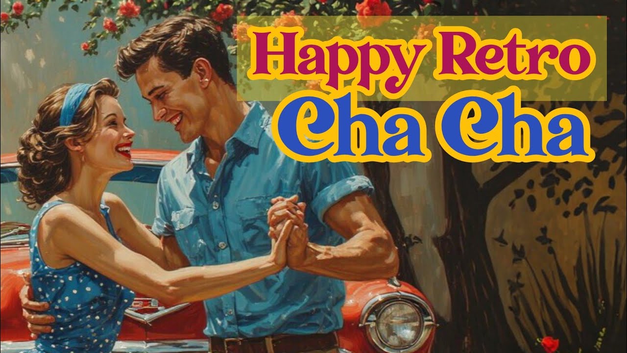 HAPPY RETRO CHA CHA 🔥💃🏼🕺🏼| Retro Upbeat 60s Dance Instrumental - YouTube