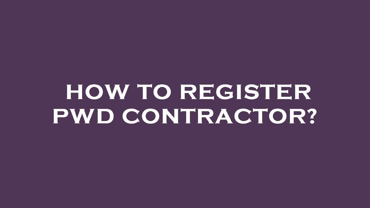How to register pwd contractor? - YouTube