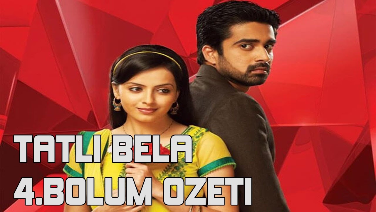 TATLI BELA 4.BOLUM OZETI - YouTube