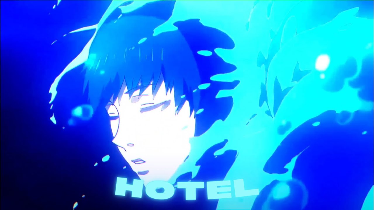 「Hotel🌊🖤」Ken「AMV/Edit」 - YouTube