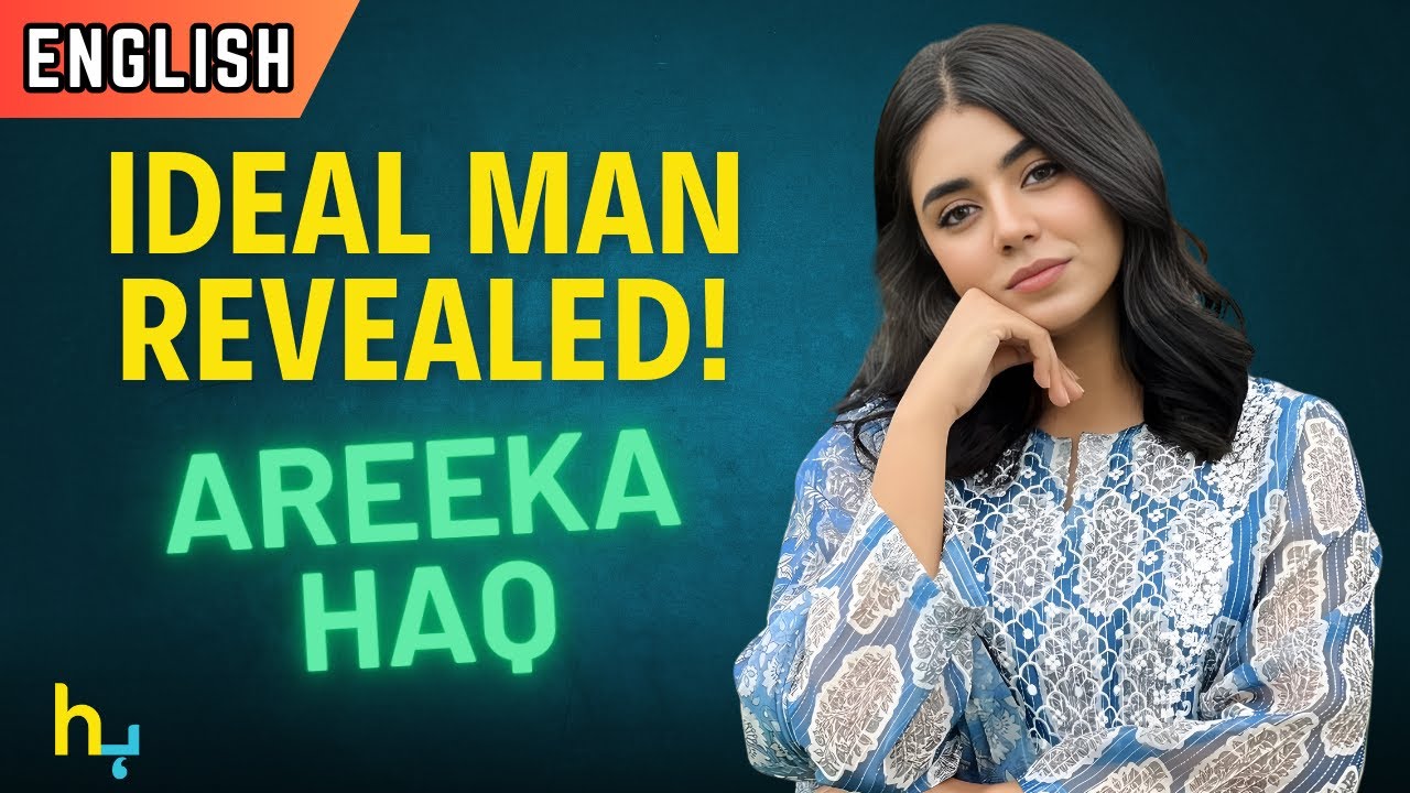Areeka Haq Opens Up About Her Ideal Man and Kafeel Character! - YouTube