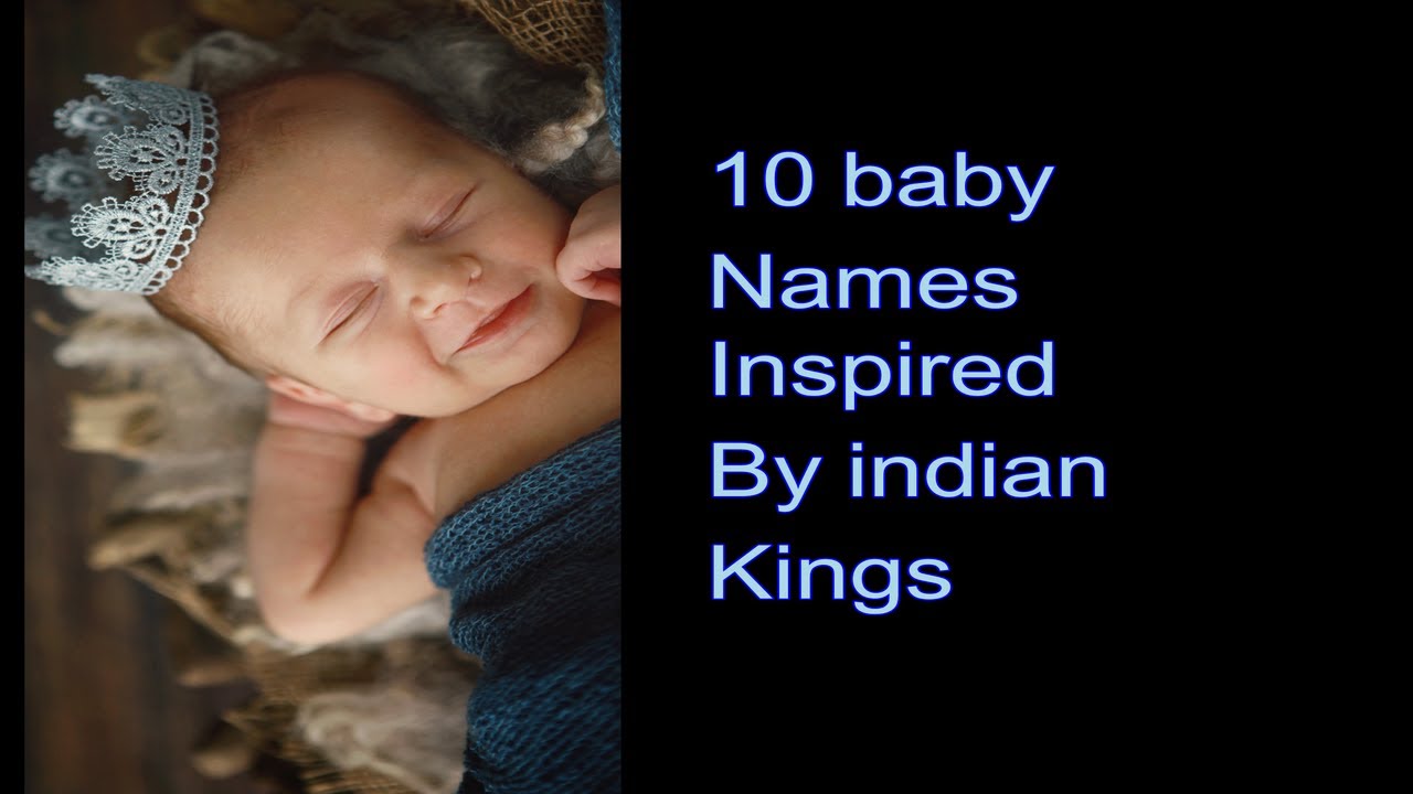 10 baby names inspired by Indian Kings - YouTube