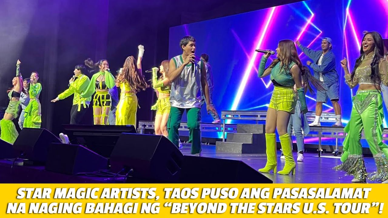 Star Magic artists, thankful na naging bahagi ng Beyond The Stars U.S ...