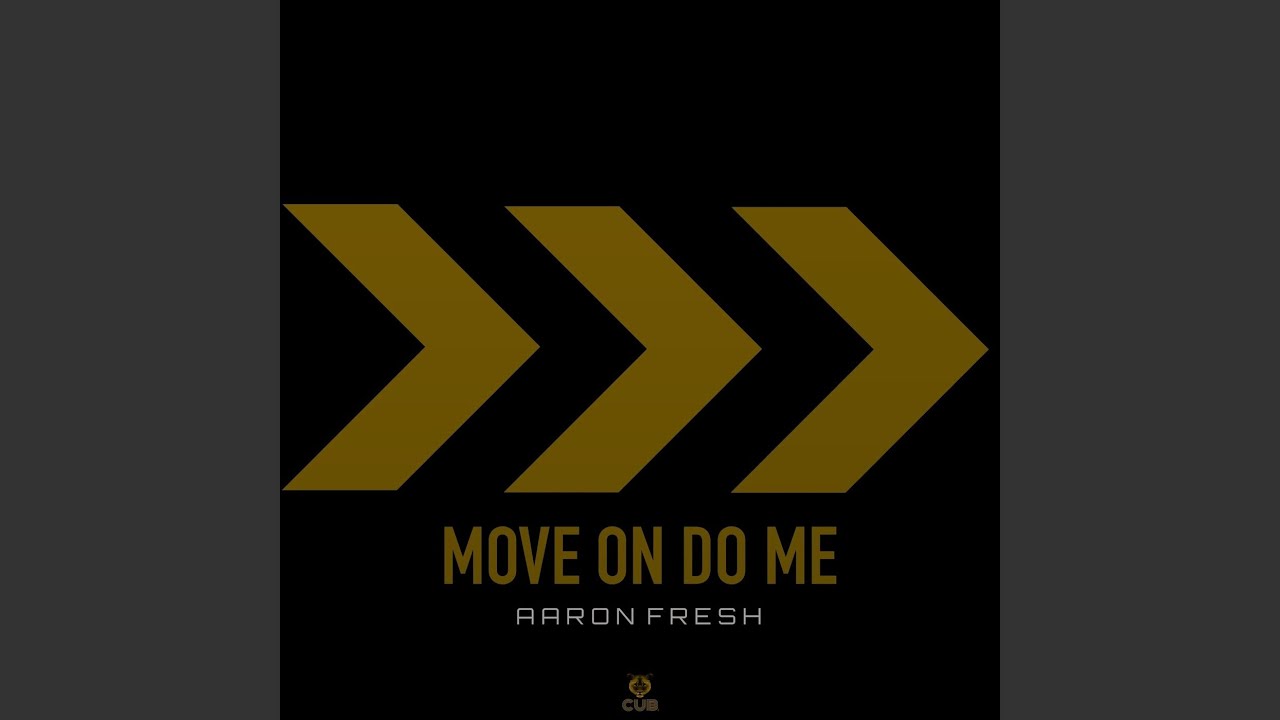 Move on Do Me - YouTube