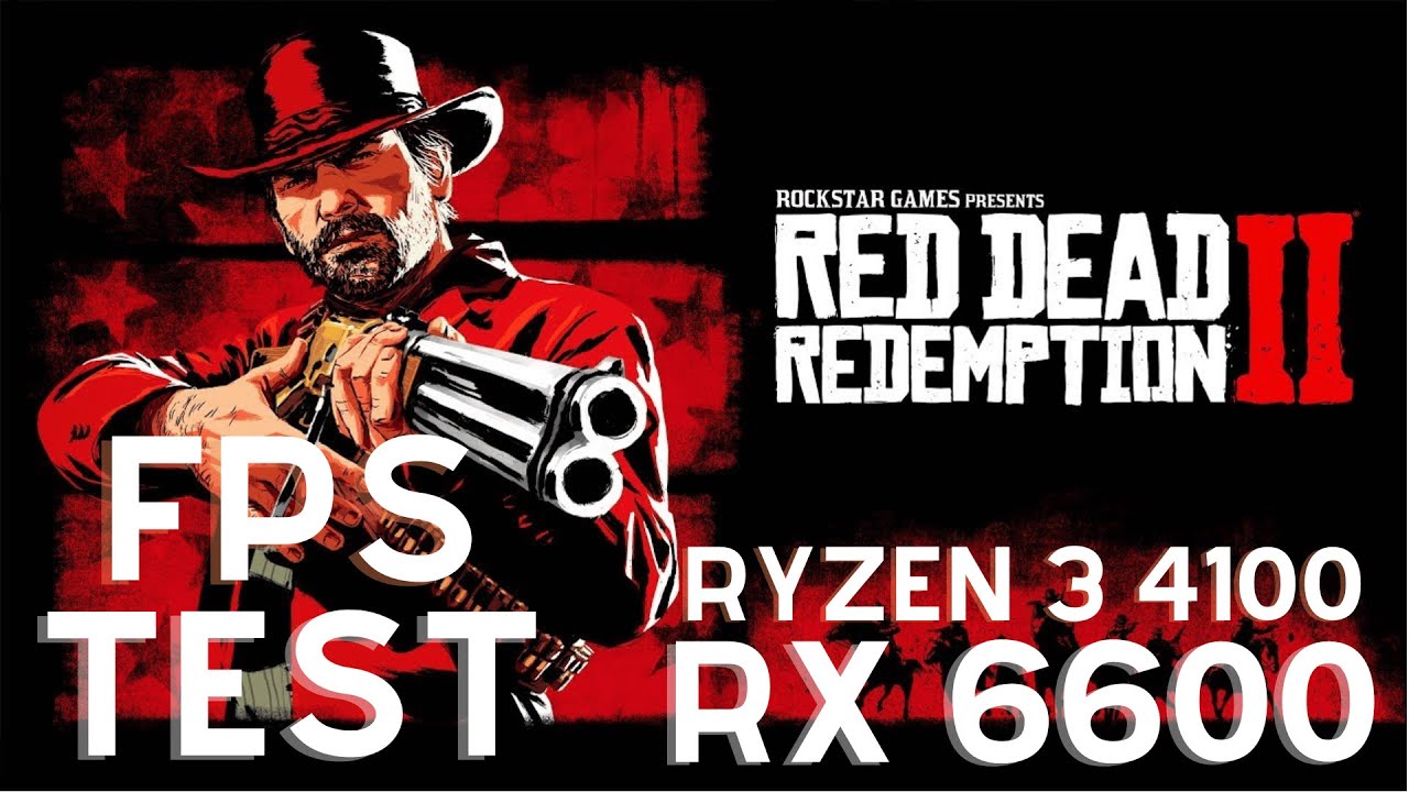 Red Dead Redemption 2 FPS TEST | RYZEN 3 4100 & RX 6600 Benchmark 1080p ...