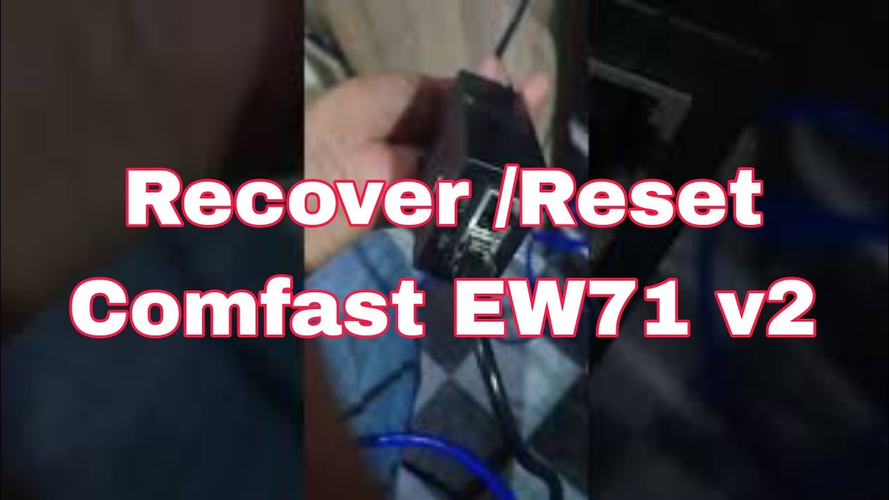 Comfast cf-ew71 v2 Recovery firmware final method - YouTube