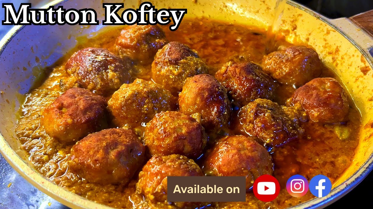 Mutton Koftey Recipe | Soft & Juicy Meatballs in Spicy Gravy ...