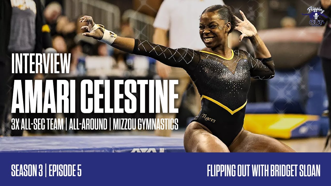 Amari Celestine, Mizzou Gymnast & 3x All-SEC Team | Season 3 Episode 5 - YouTube