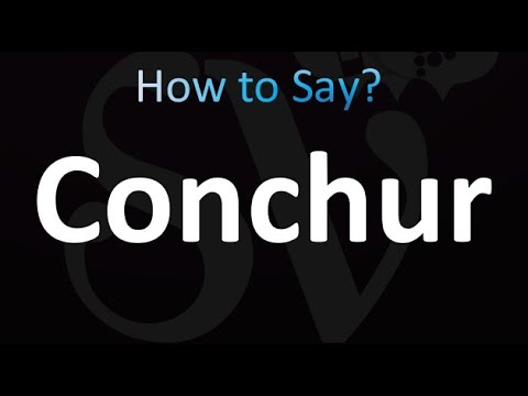 How to Pronounce Conchur (correctly!) - YouTube