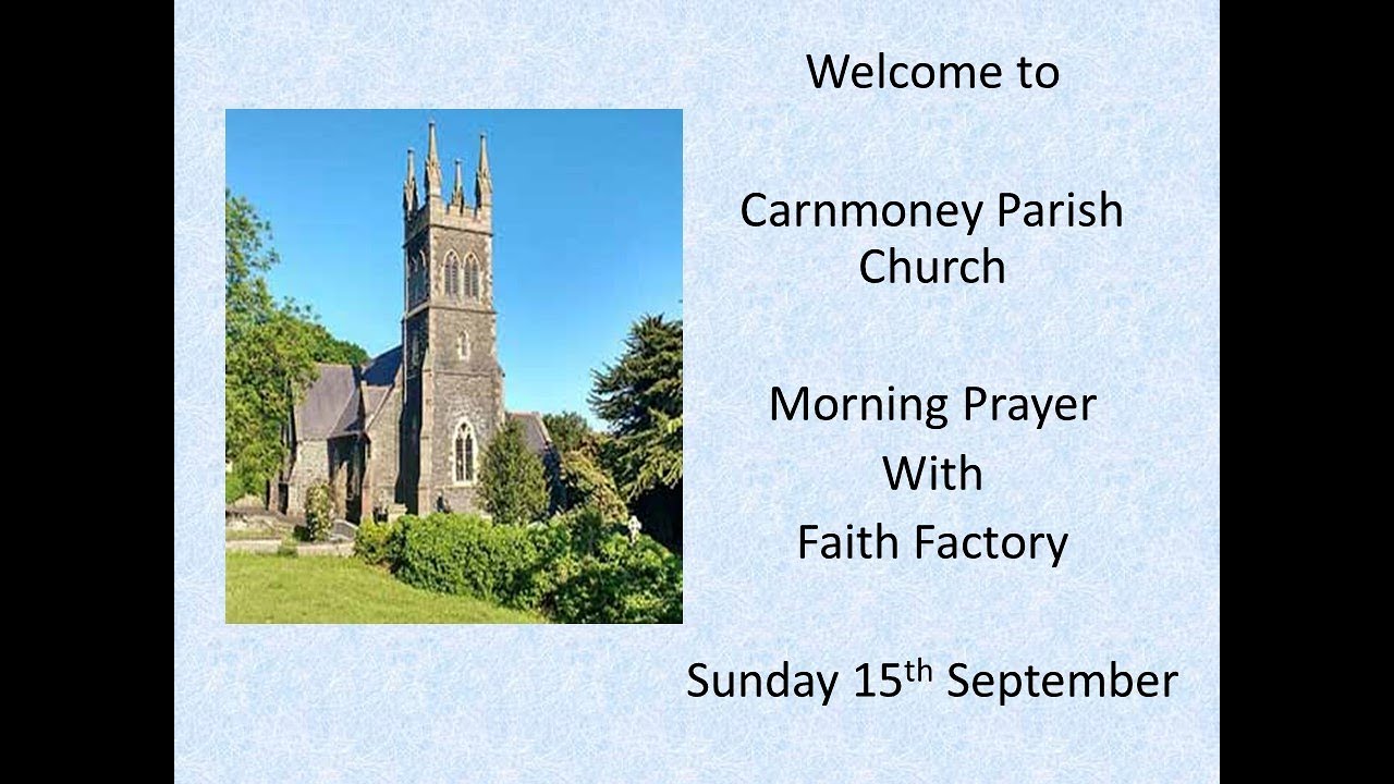 Carnmoney Parish Church Morning Prayer September 15th 2024 - YouTube