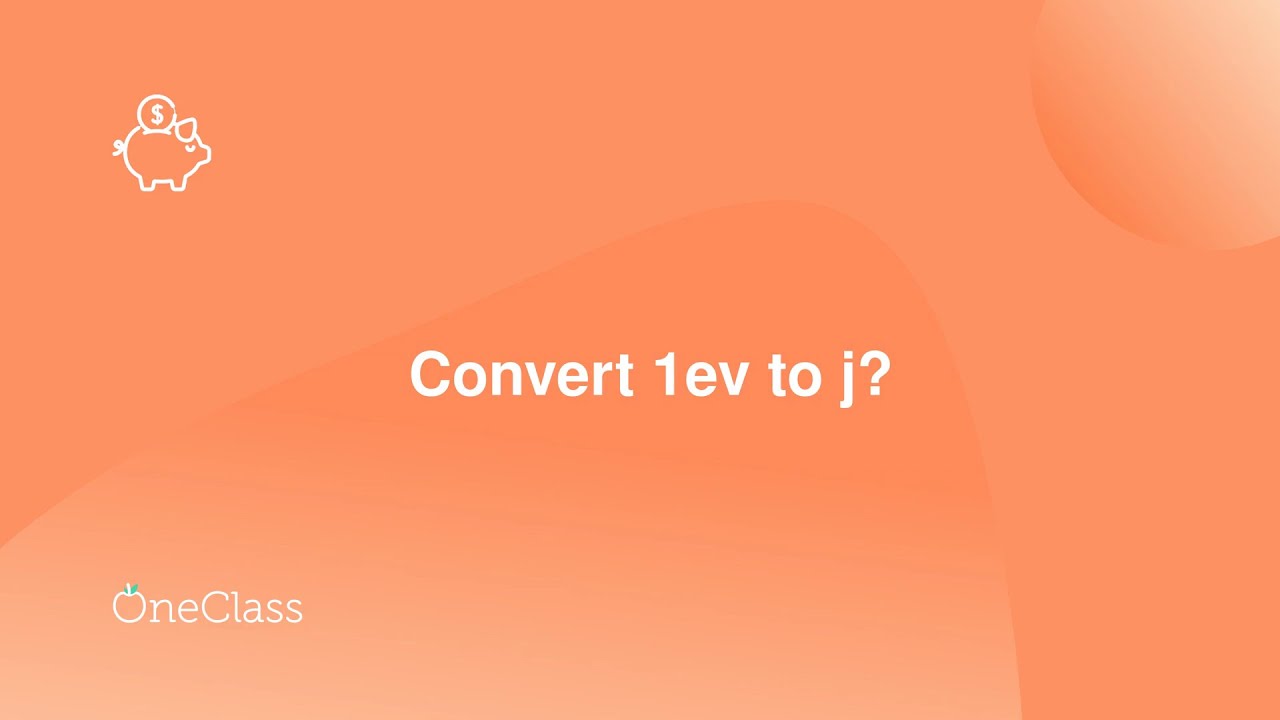 Convert 1ev to j? - YouTube
