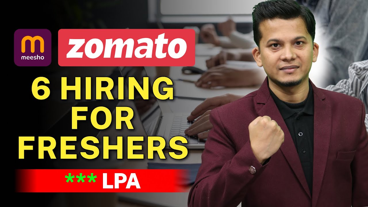 Apply this to Get into Zomato! 😲 | Top 6 Companies Hiring for Freshers ...